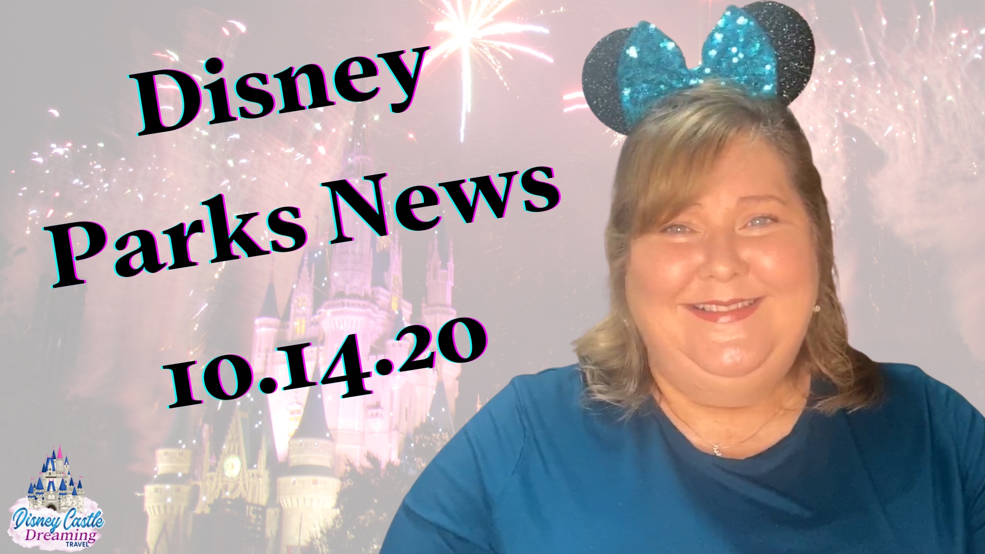 Disney Parks News Update 10.14.2020 - WDW Magical Castles Travel